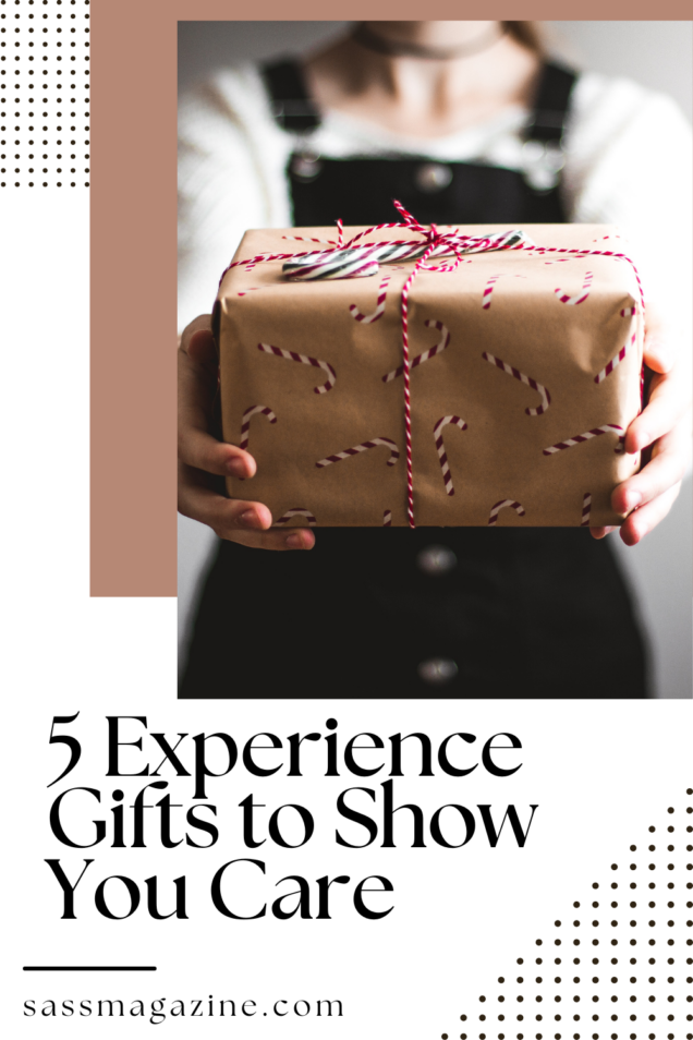 5 Perfect Gift Experiences To Show How Much You Care - Sass Magazine