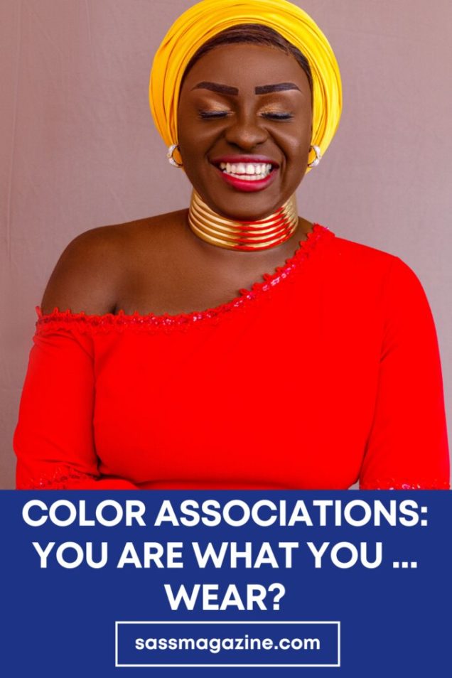 Color Associations: You Are What You ... Wear? - Sass Magazine
