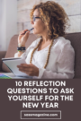 10 Reflection Questions To Ask Yourself Before the New Year