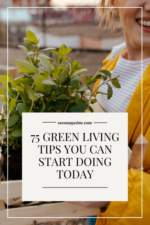 75 Green Living Tips You Can Start Doing Today