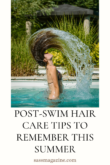 Post-Swim Hair Care Tips To Remember This Summer
